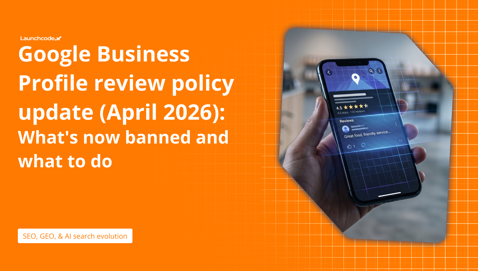 Google Business Profile review policy update (April 2026): What's now ...